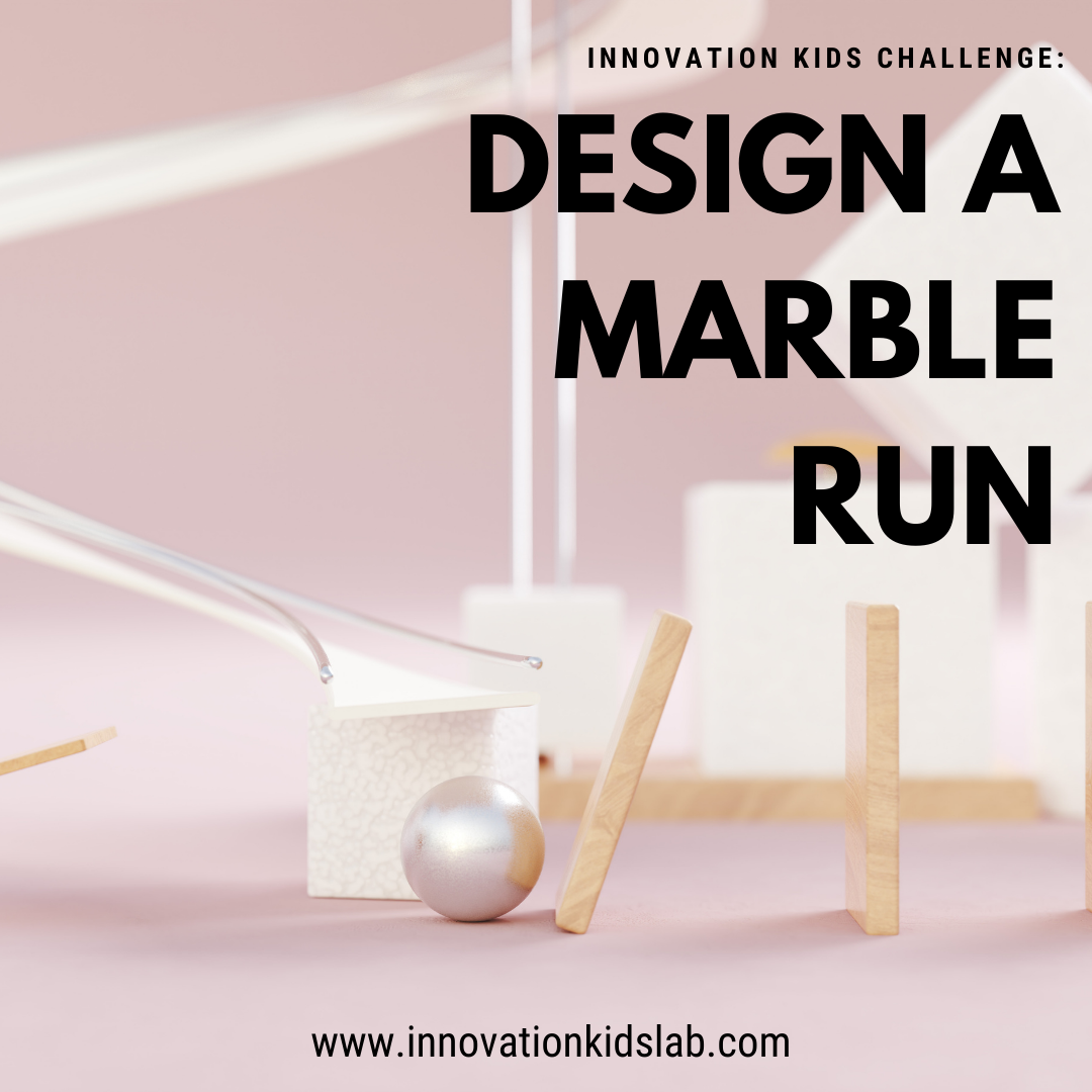 Make Your Own Marble Run - Innovation Kids Lab
